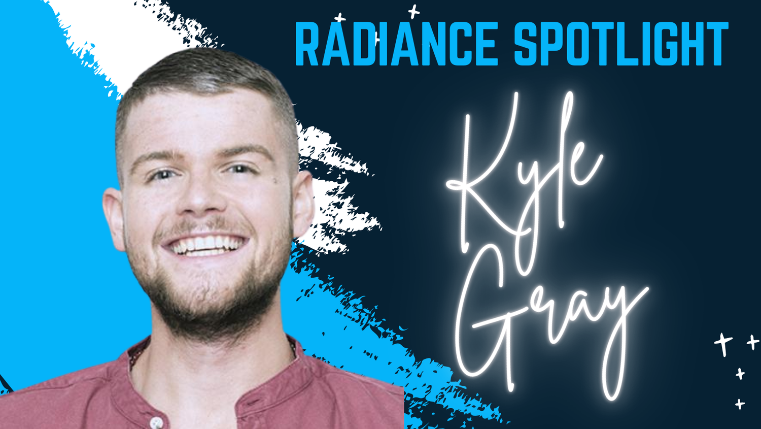 Spotlight - Kyle Gray – Radiance Gifts